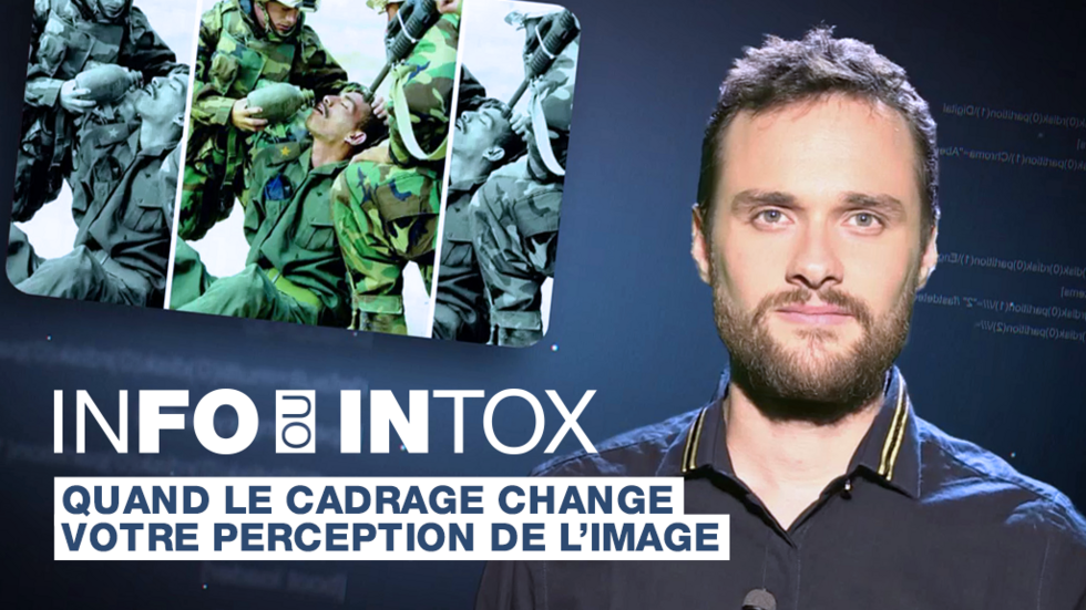 INFO/INTOX °1 : Quand le cadrage d'une image change votre perception