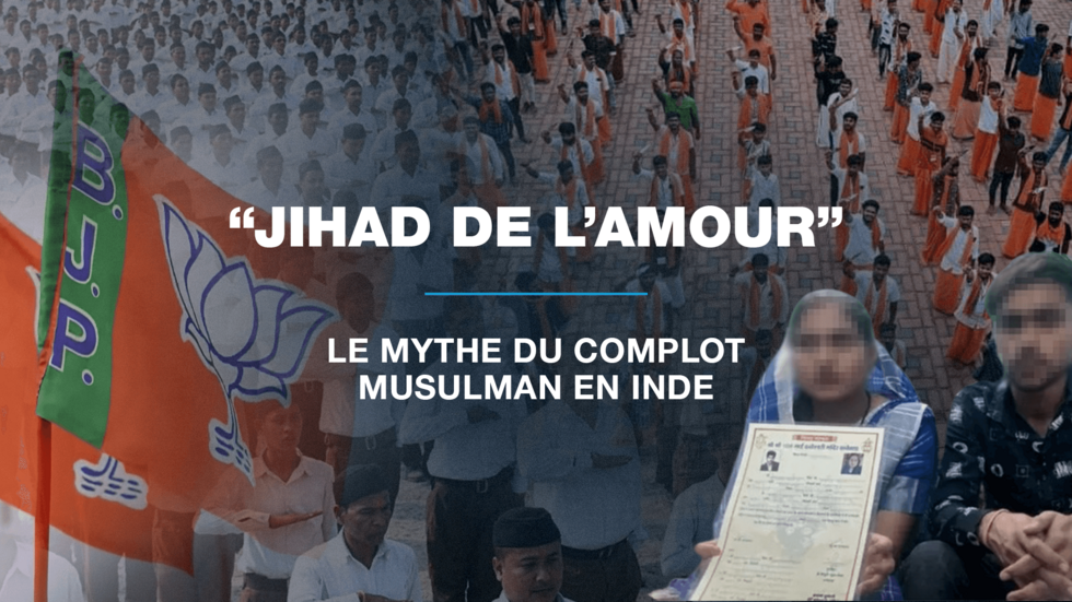 Enquête : en Inde, le "jihad de l’amour", cette théorie du complot aux ...